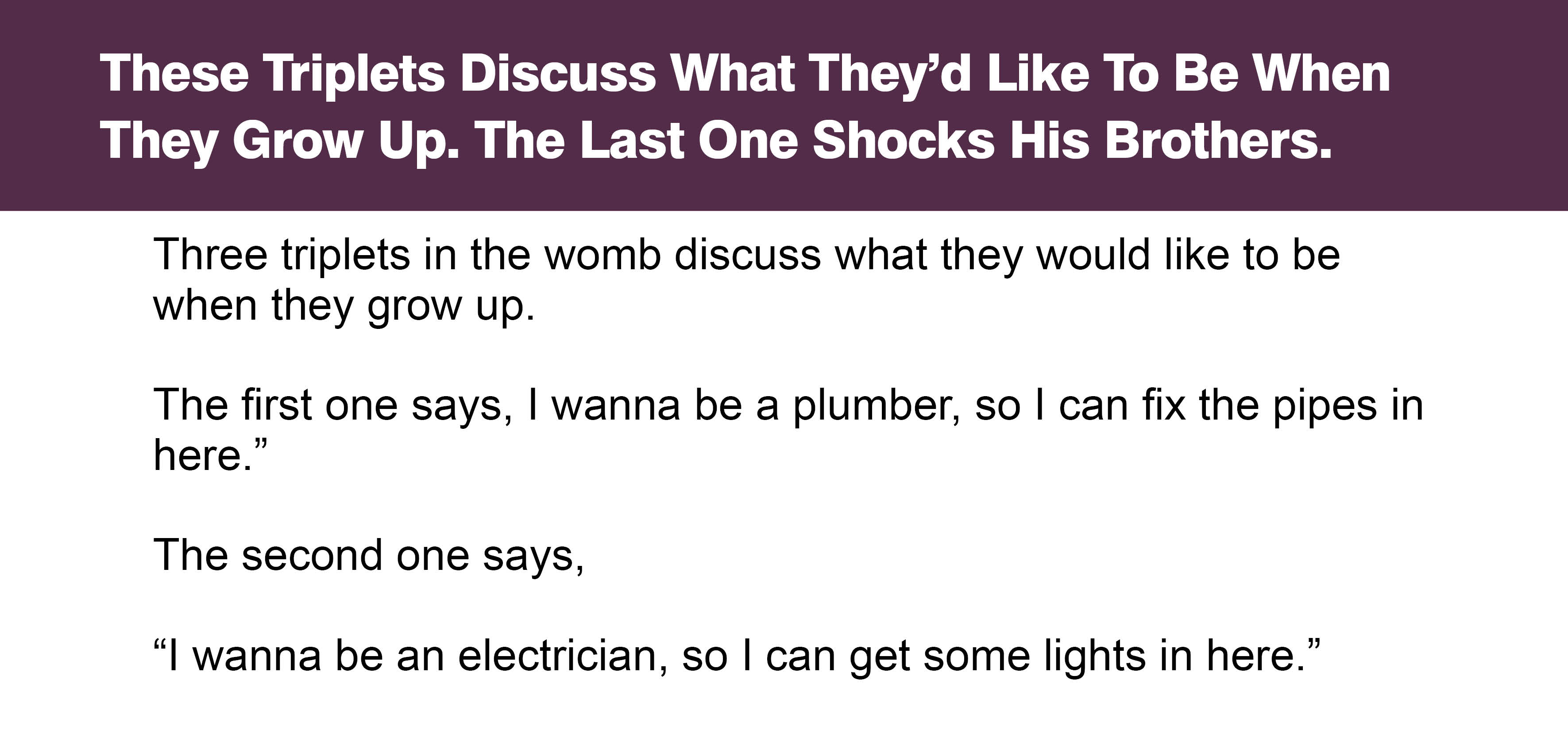 These Triplets Discuss What They'd Like To Be When They Grow Up.