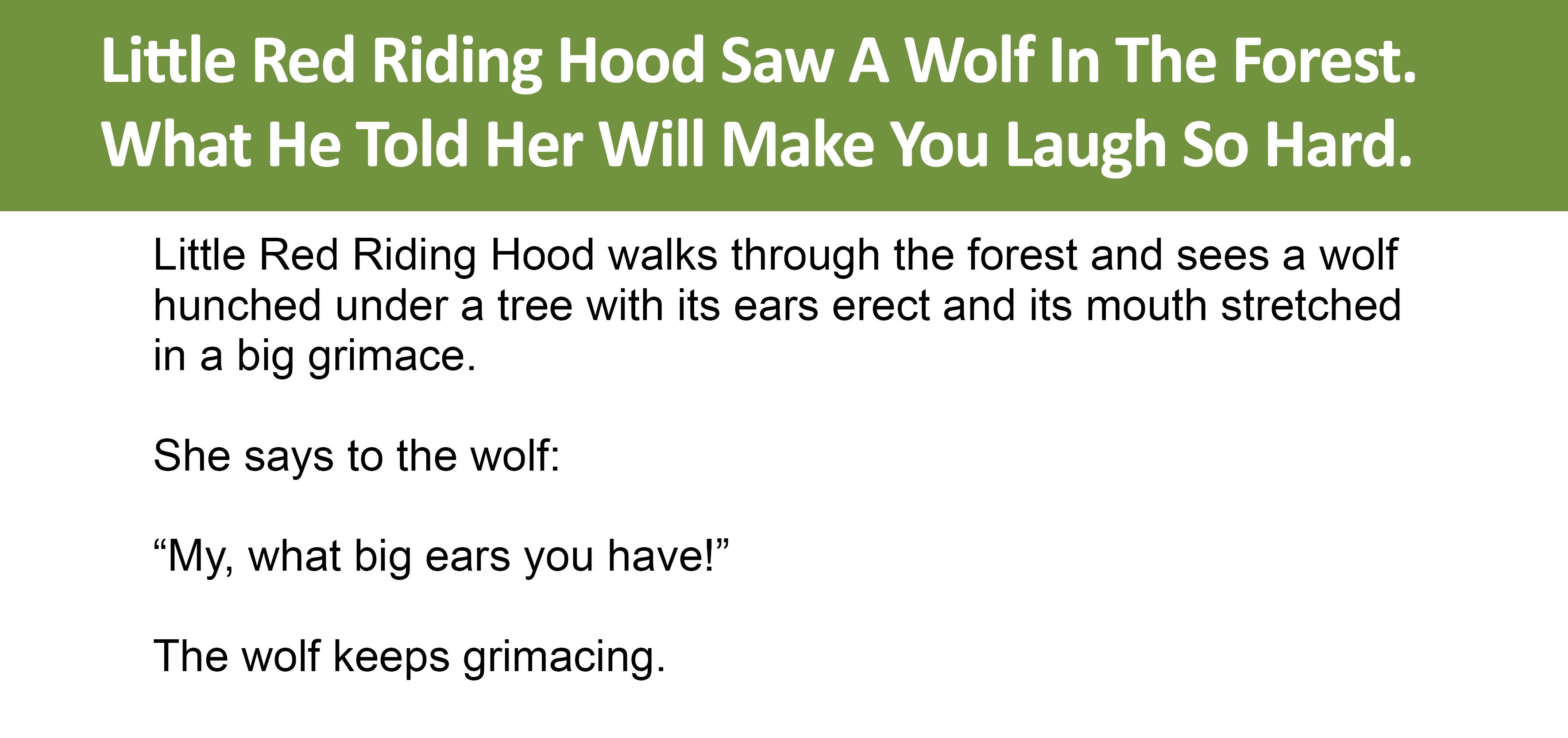 Little Red Riding Hood Saw A Wolf In The Forest.