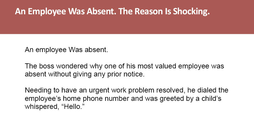An Employee Was Absent.
