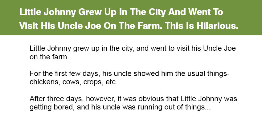 Little Johnny Grew Up In The City And Went To Visit His Uncle Joe On ...