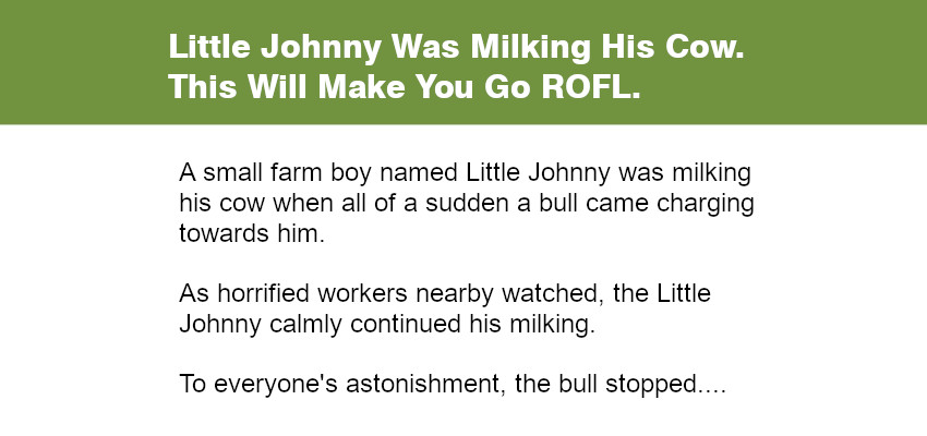 Little Johnny Was Milking His Cow.