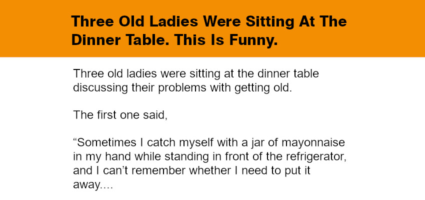 Three Old Ladies Were Sitting At The Dinner Table.