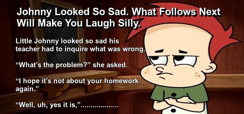 Johnny Looked So Sad.