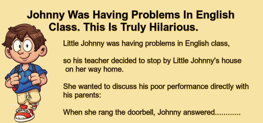 Johnny Was Having Problems In English Class.