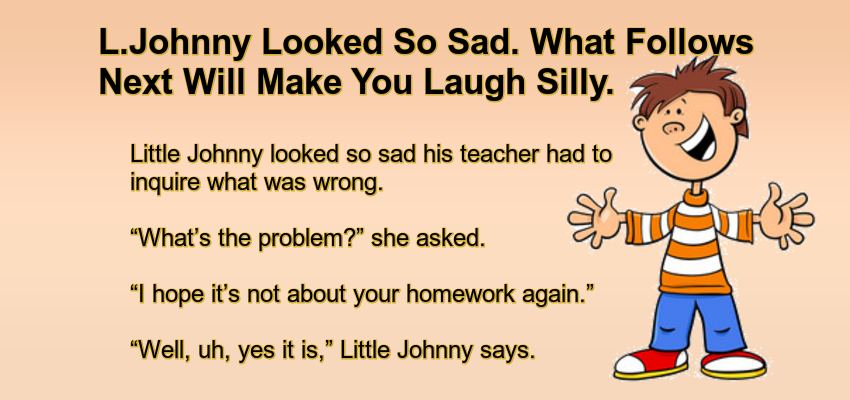L.Johnny Looked So Sad.
