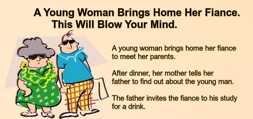 A Young Woman Brings Home Her Fiance.