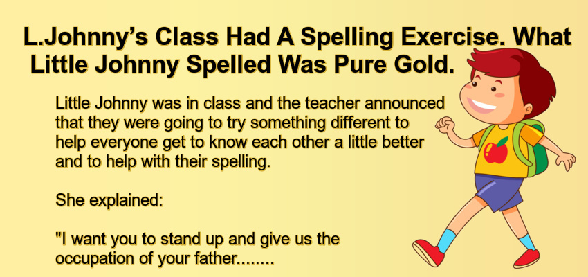 L.Johnny’s Class Had A Spelling Exercise.