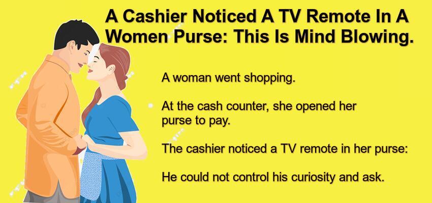 A Cashier Noticed A TV Remote In A Women Purse: