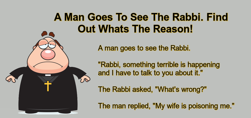 A Man Goes To See The Rabbi.