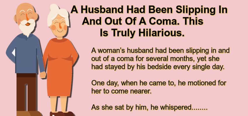 A Husband Had Been Slipping In And Out Of A Coma.