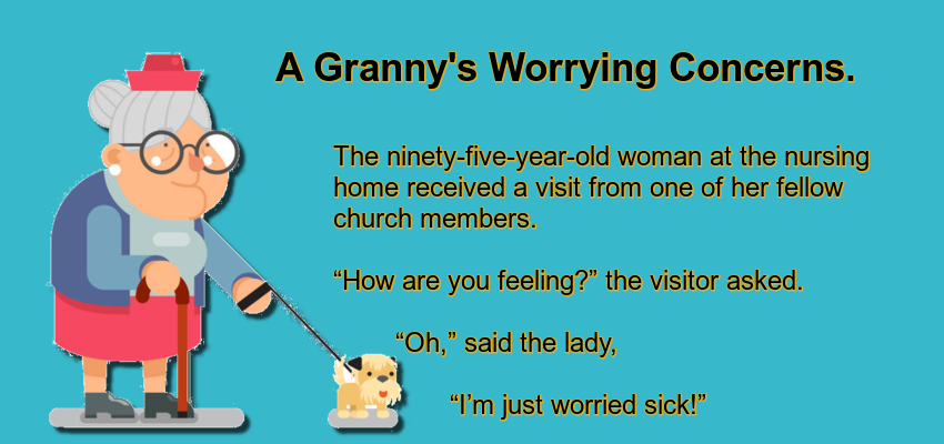 A Granny's Worrying Concerns.