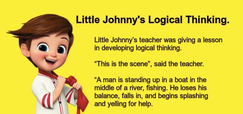 Little Johnny's Logical Thinking.