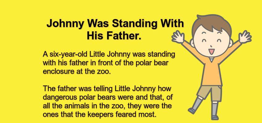 Johnny Was Standing With His Father.