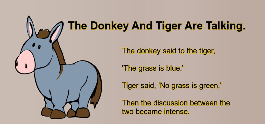 The Donkey And Tiger Are Talking.