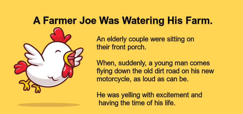 A Farmer Joe Was Watering His Farm.