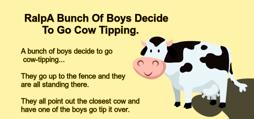 A Bunch Of Boys Decide To Go Cow Tipping.