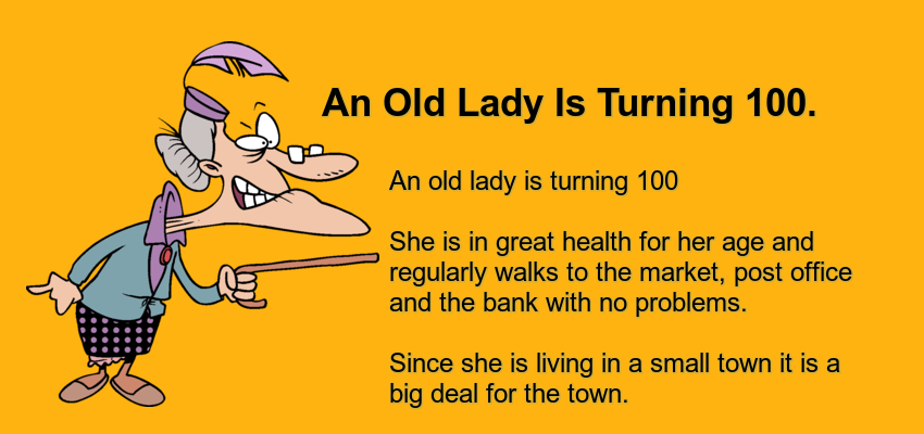 An Old Lady Is Turning 100.