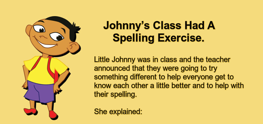 Johnny’s Class Had A Spelling Exercise.