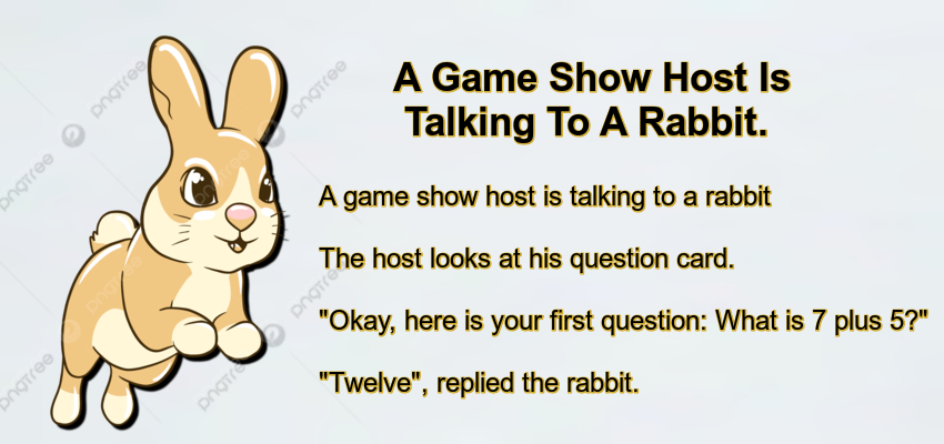 A Game Show Host Is Talking To A Rabbit.