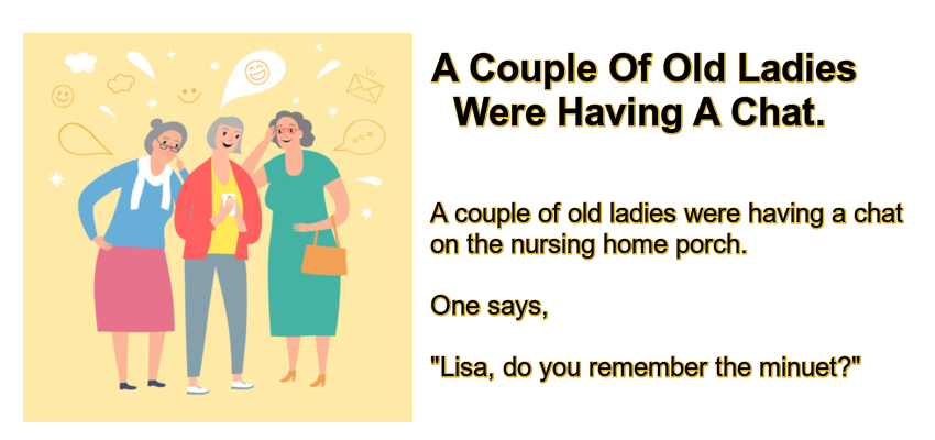 A Couple Of Old Ladies Were Having A Chat.