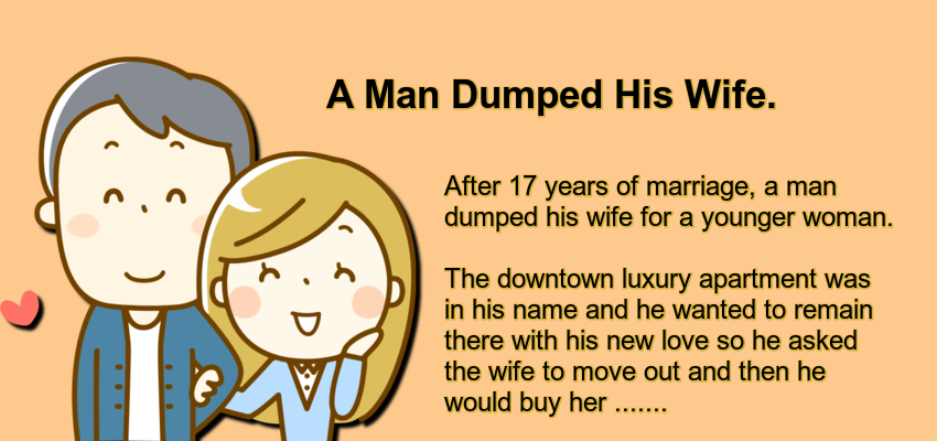 A Man Dumped His Wife.