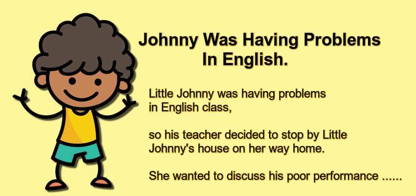 Johnny Was Having Problems In English.