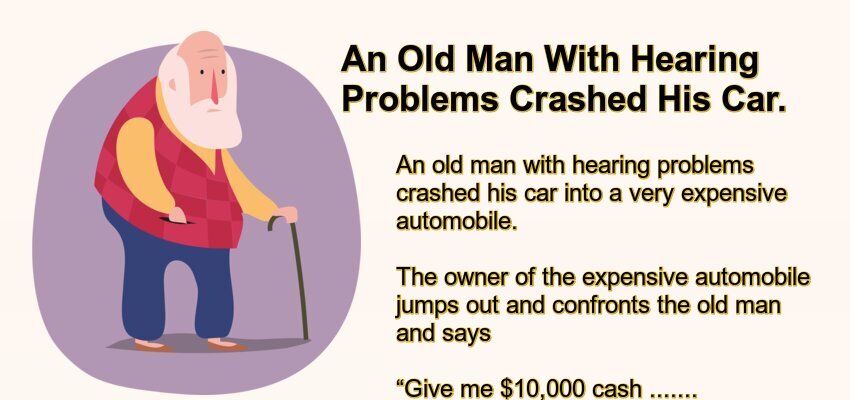 An Old Man With Hearing Problems Crashed His Car