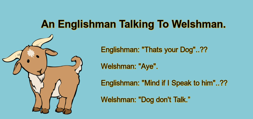 An Englishman Talking To Welshman.