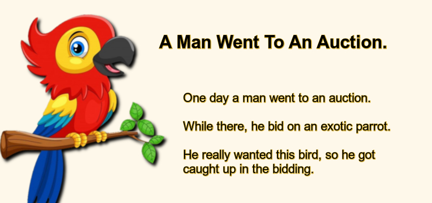 A Man Went To An Auction.