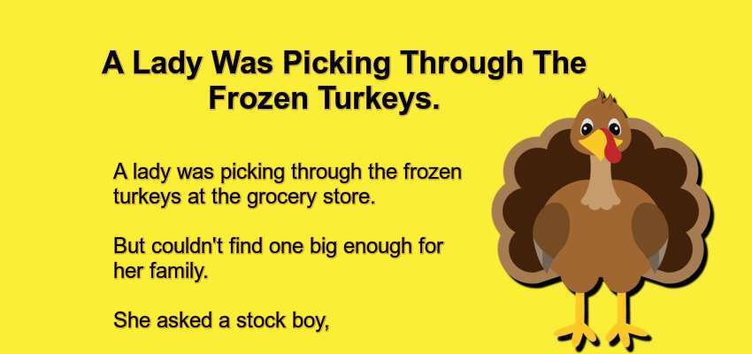 A Lady Was Picking Through The Frozen Turkeys.