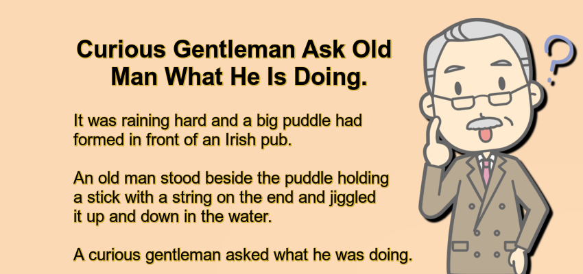 Curious Gentleman Ask Old Man What He Is Doing.
