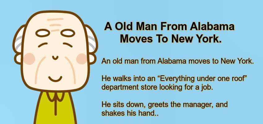 A Old Man From Alabama Moves To New York.