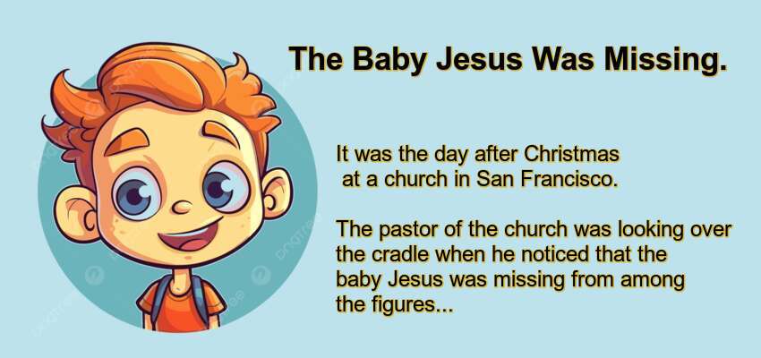 The Baby Jesus Was Missing.