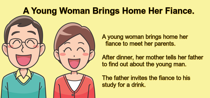 A Young Woman Brings Home Her Fiance.