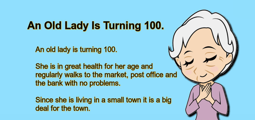 An Old Lady Is Turning 100.