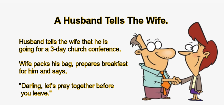 A Husband Tells The Wife.
