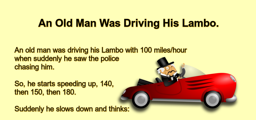 An Old Man Was Driving His Lambo.