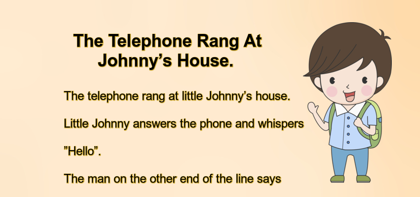 The Telephone Rang At Johnny’s House.