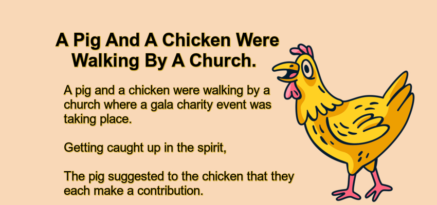 A Pig And A Chicken Were Walking By A Church.