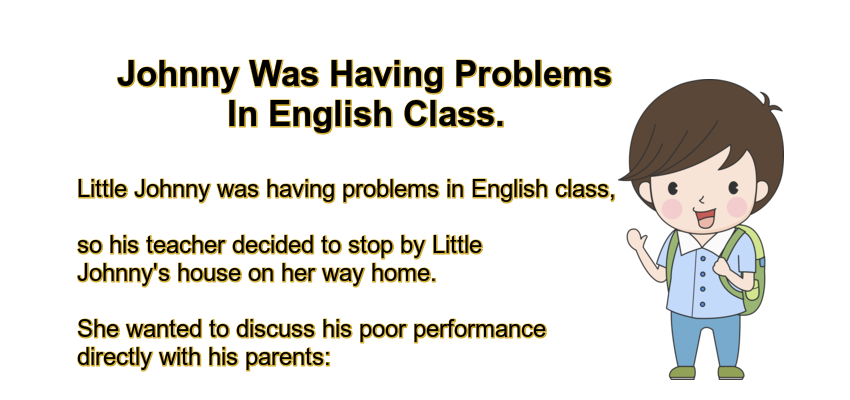 Johnny Was Having Problems In English Class.
