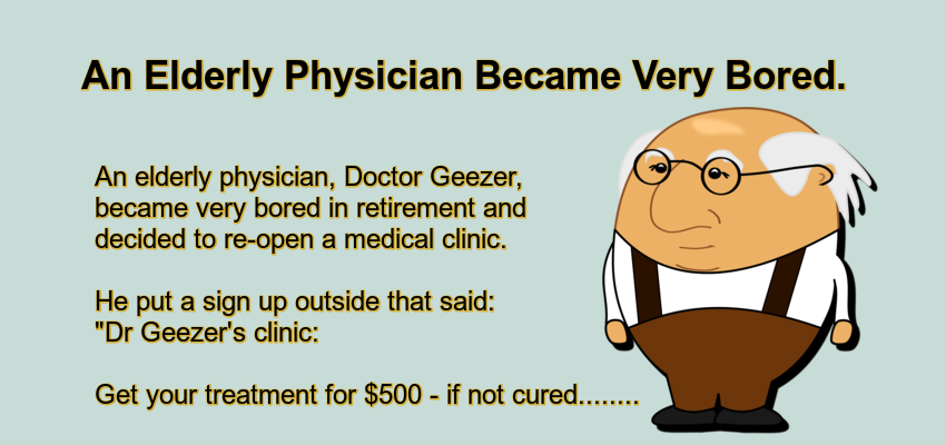 An Elderly Physician Became Very Bored.