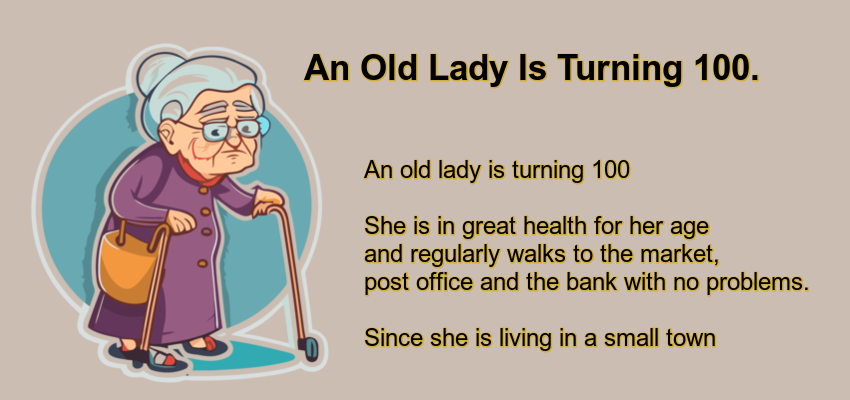 An Old Lady Is Turning 100.