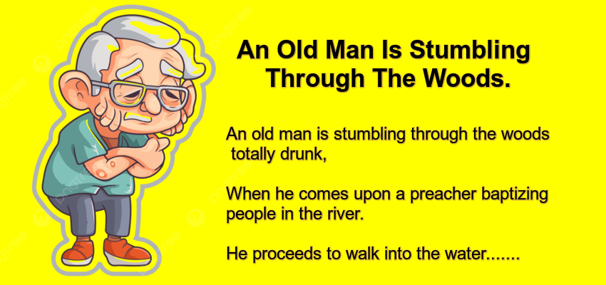 An Old Man Is Stumbling Through The Woods.