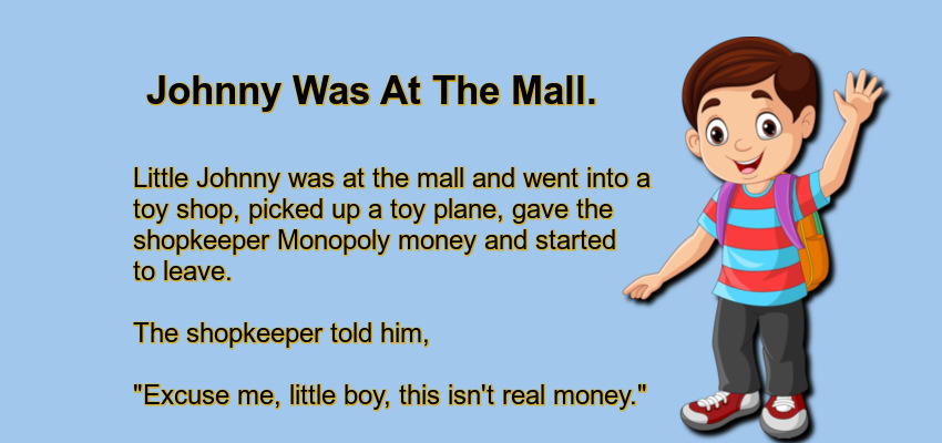 Johnny Was At The Mall.