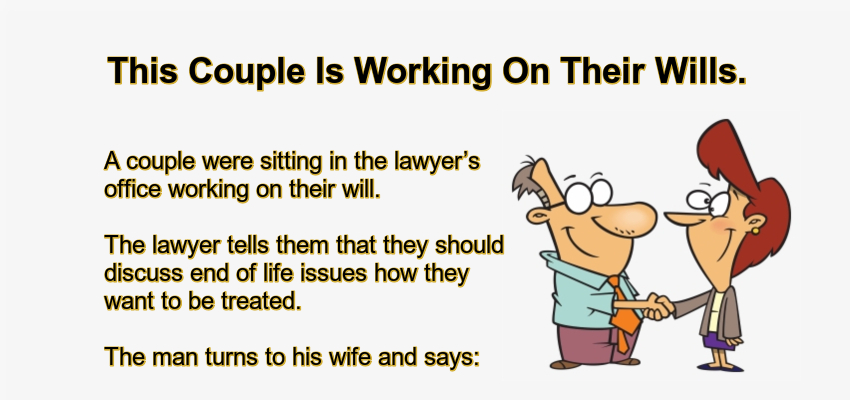This Couple Is Working On Their Wills.