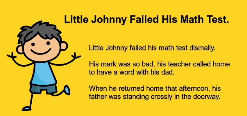 Little Johnny Failed His Math Test.