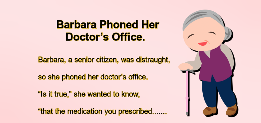 Barbara Phoned Her Doctor’s Office.