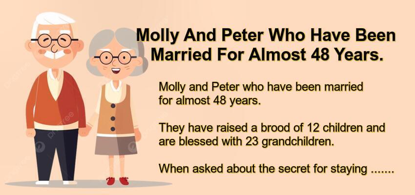 Molly And Peter Who Have Been Married For Almost 48 Years.