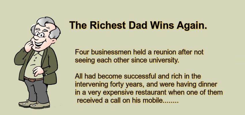 The Richest Dad Wins Again.