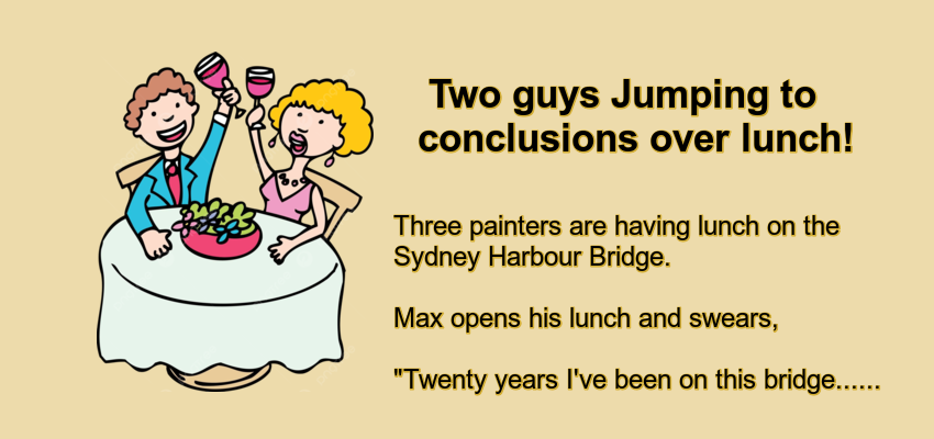 Jumping to conclusions over lunch!